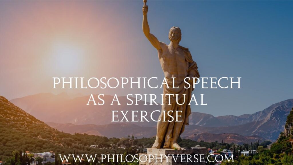 Philosophical speech as a spiritual exercise