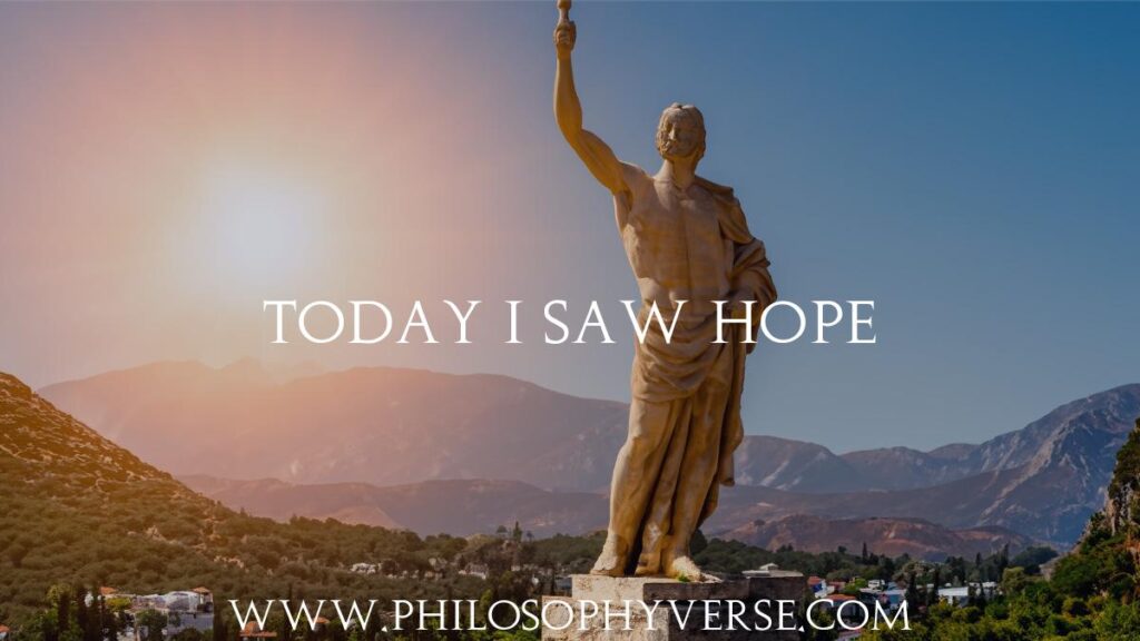 Today I saw hope